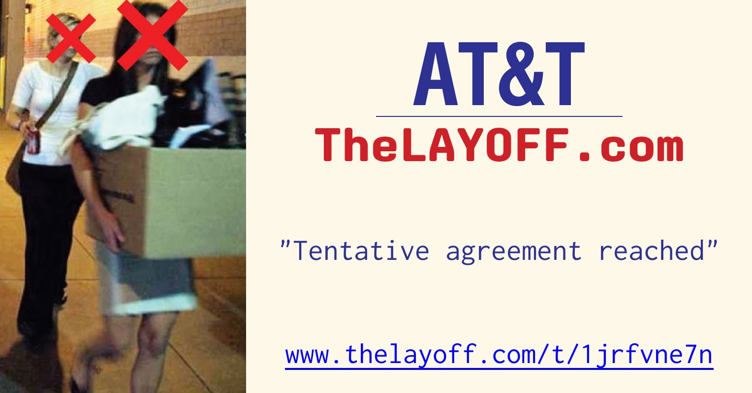 Tentative agreement reached - post regarding AT&T layoffs
