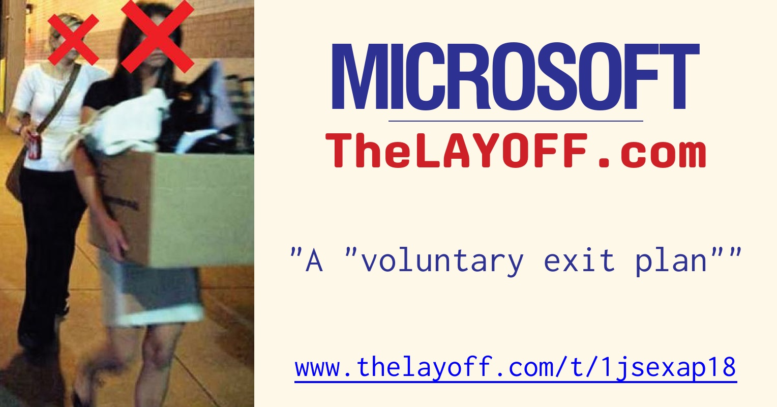 A "voluntary exit plan" - post regarding Microsoft Corp. layoffs