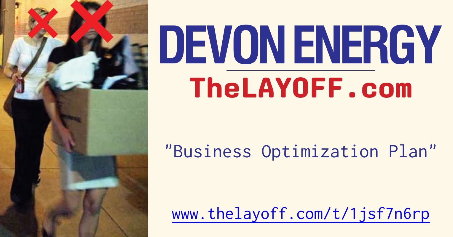 Business Optimization Plan - post regarding Devon Energy Corp. layoffs