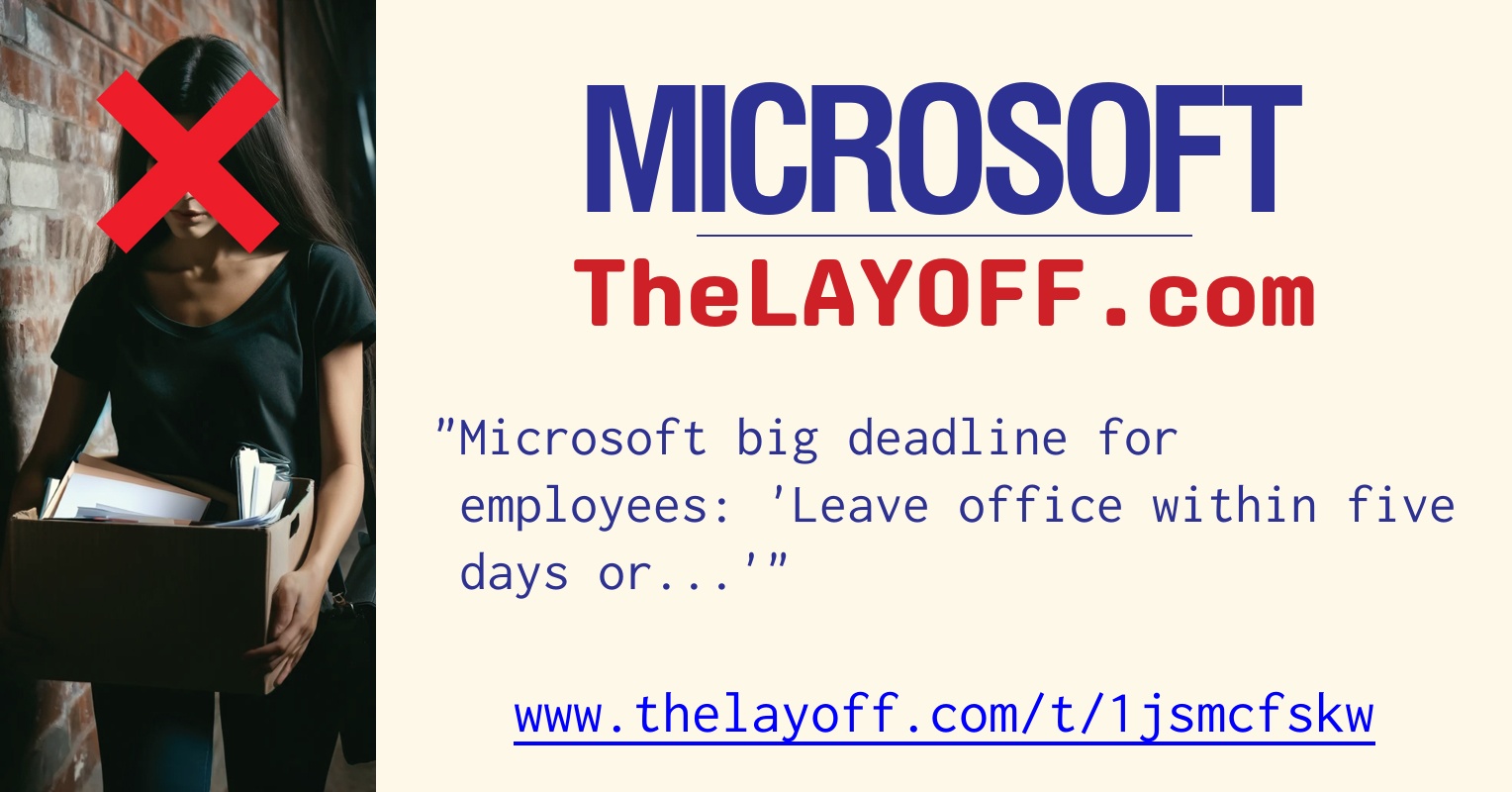 Microsoft big deadline for employees: 'Leave office within five days or ...