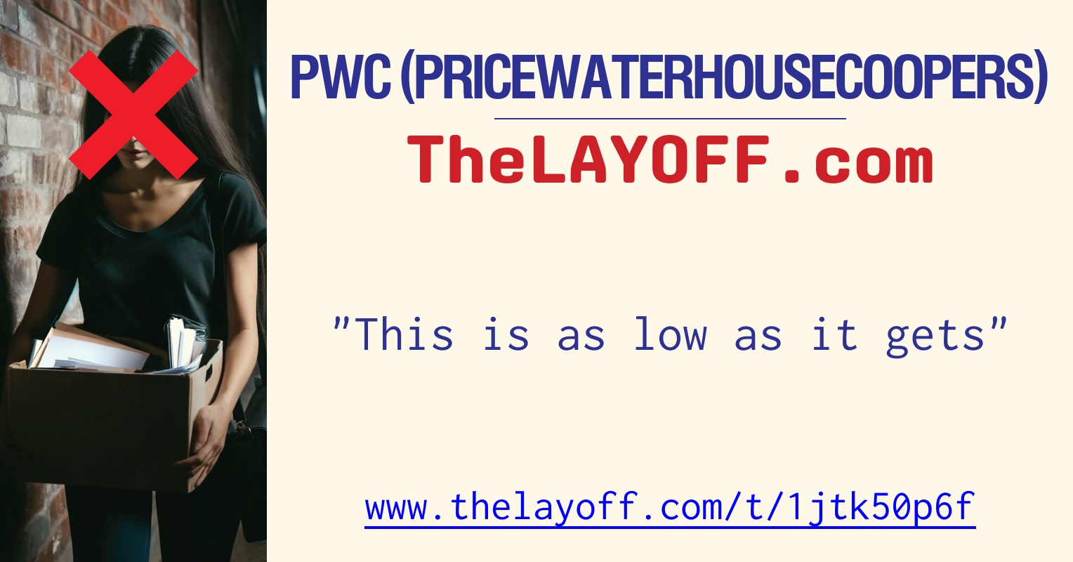 This is as low as it gets - post regarding PwC (PricewaterhouseCoopers ...