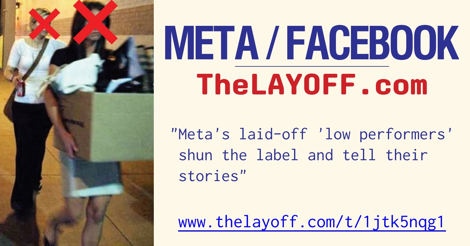 Meta's laid-off 'low performers' shun the label and tell their stories - post regarding Meta ...