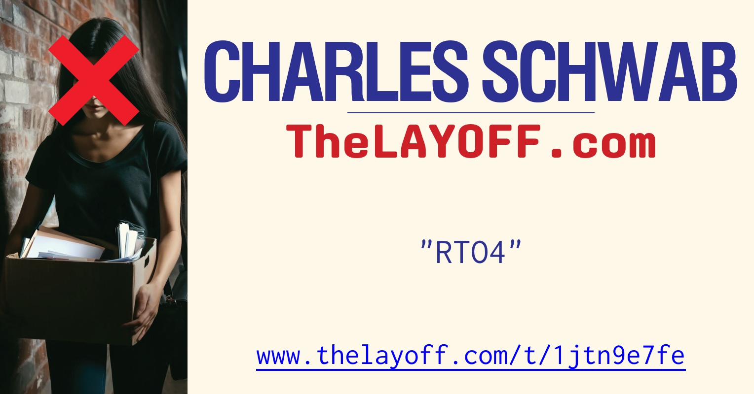 RTO4 - post regarding Charles Schwab Corp. layoffs