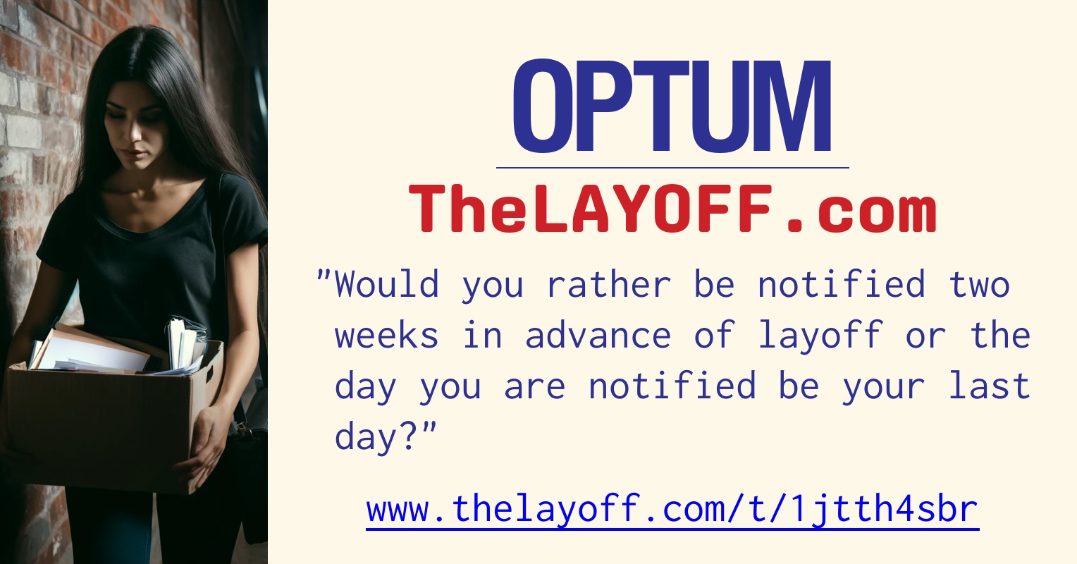 Would you rather be notified two weeks in advance of layoff or the day ...