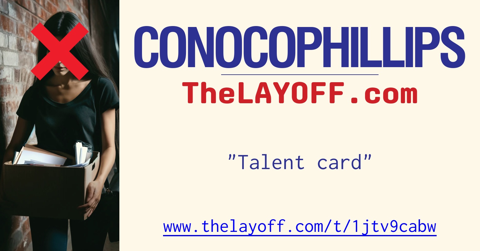 Talent card - post regarding ConocoPhillips layoffs
