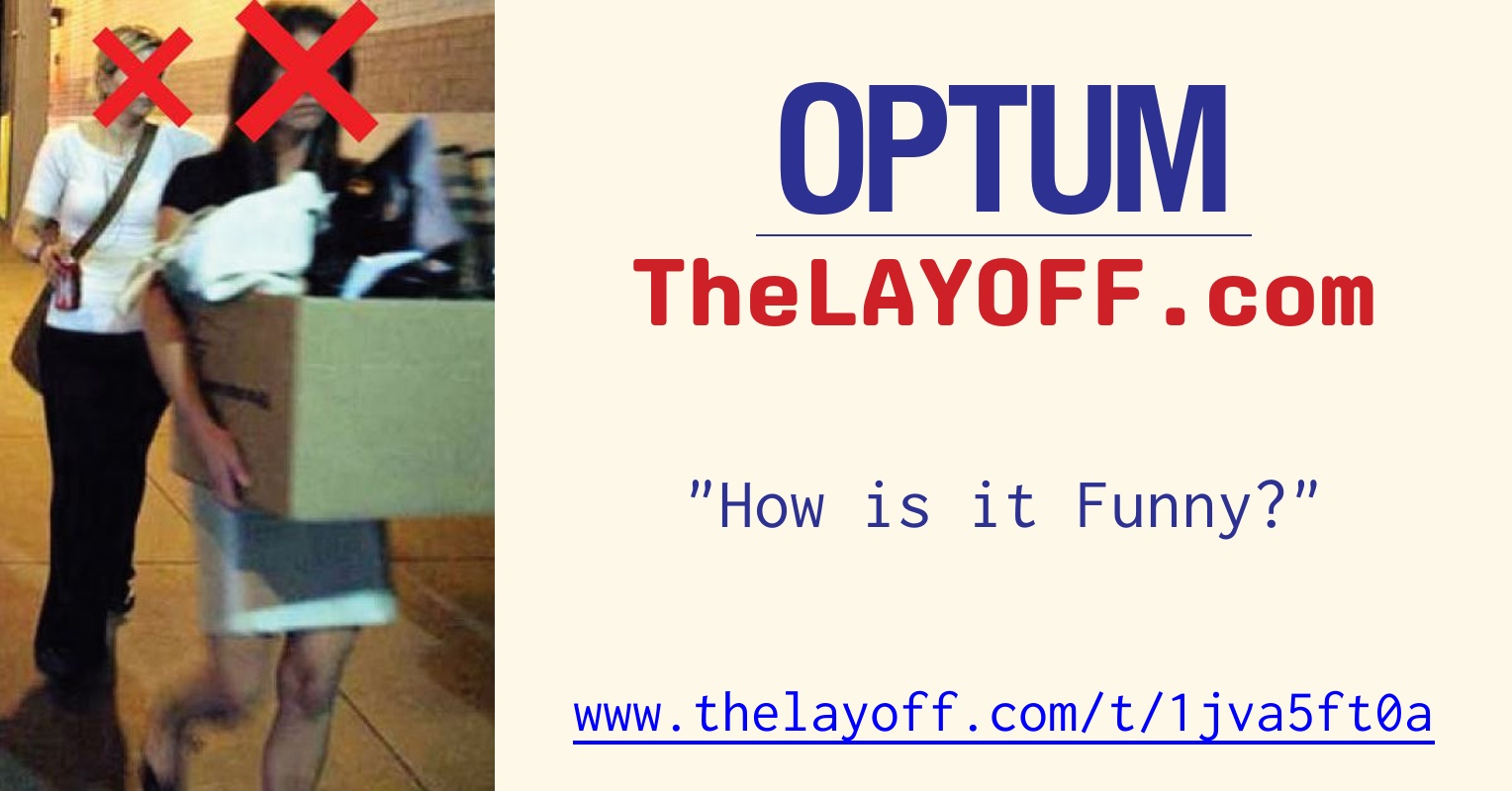 How is it Funny? - post regarding Optum layoffs