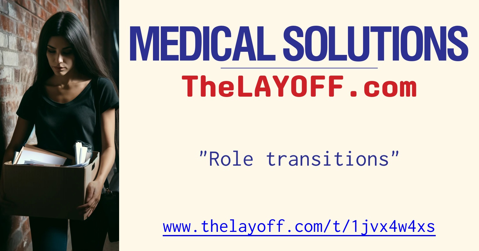 Role transitions - post regarding Medical Solutions layoffs