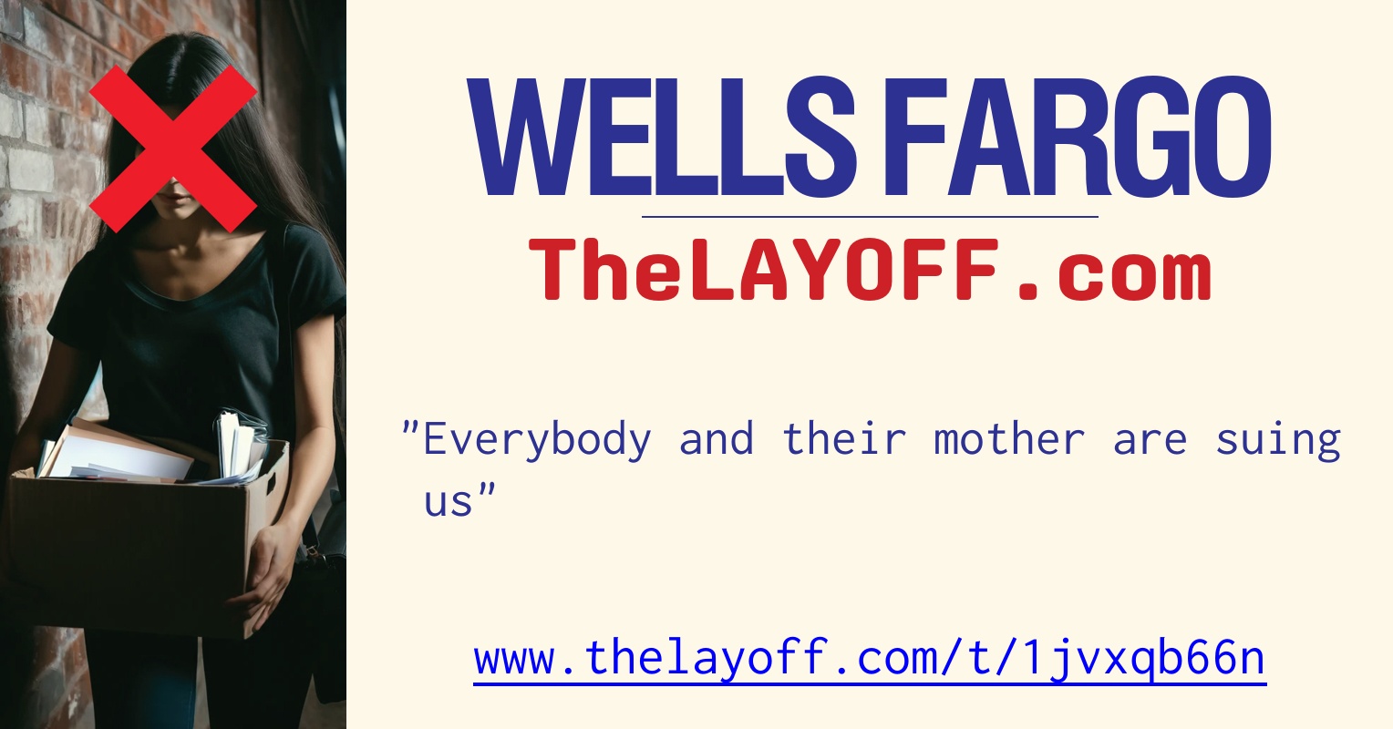 Everybody and their mother are suing us - post regarding Wells Fargo ...