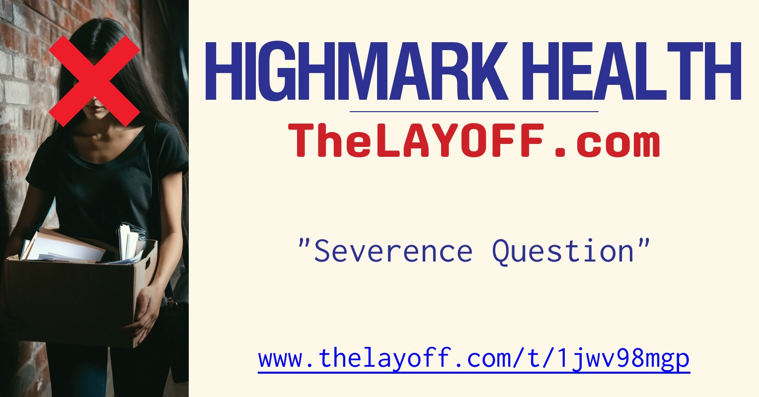 Severence Question - post regarding Highmark Health layoffs
