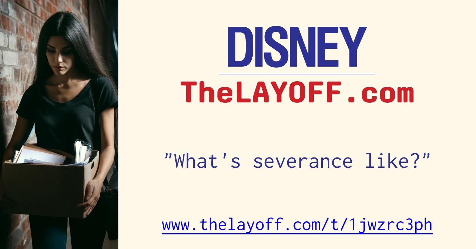 What's severance like? - post regarding Disney layoffs