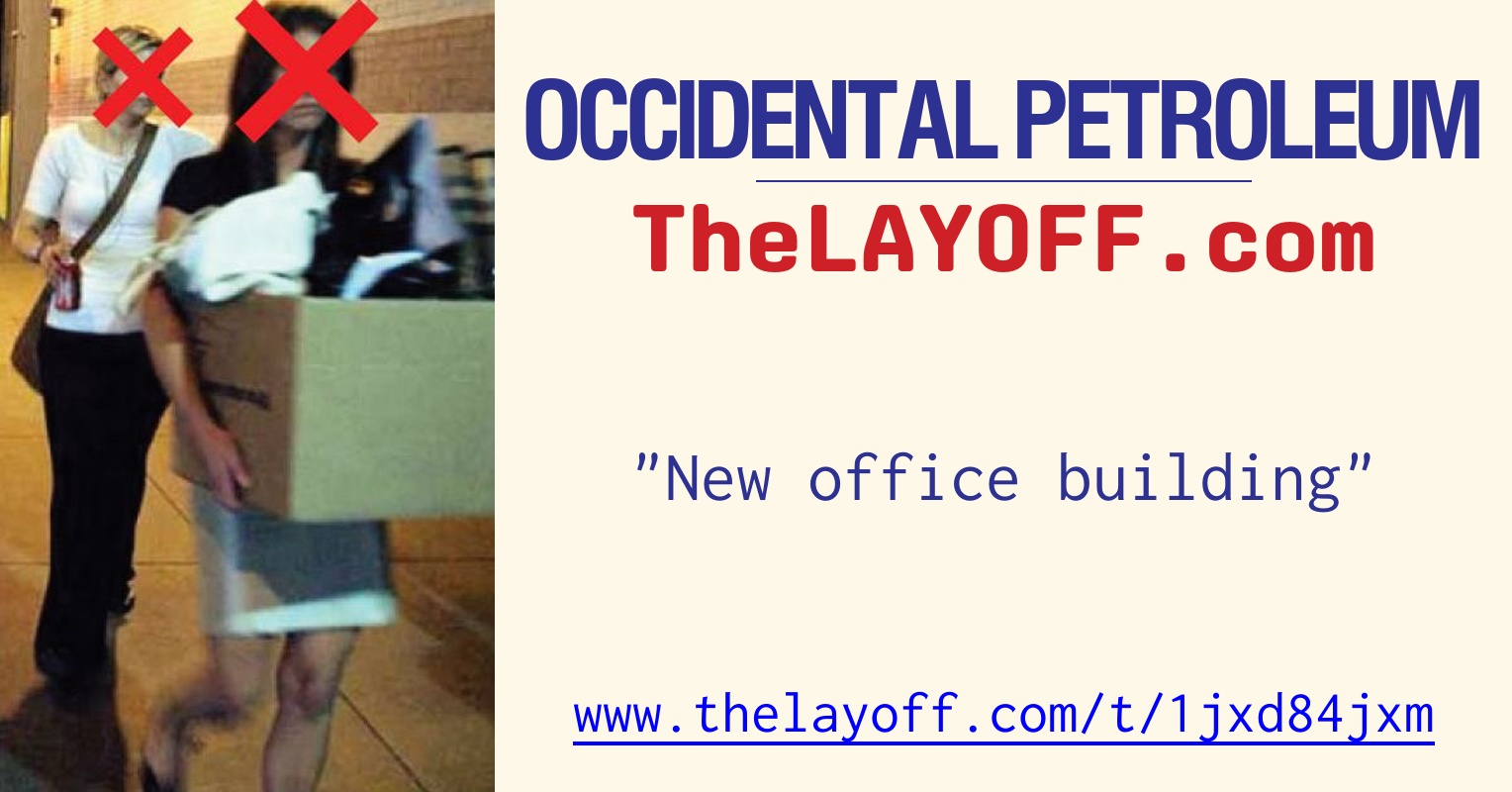 New office building - post regarding Occidental Petroleum Corp. layoffs