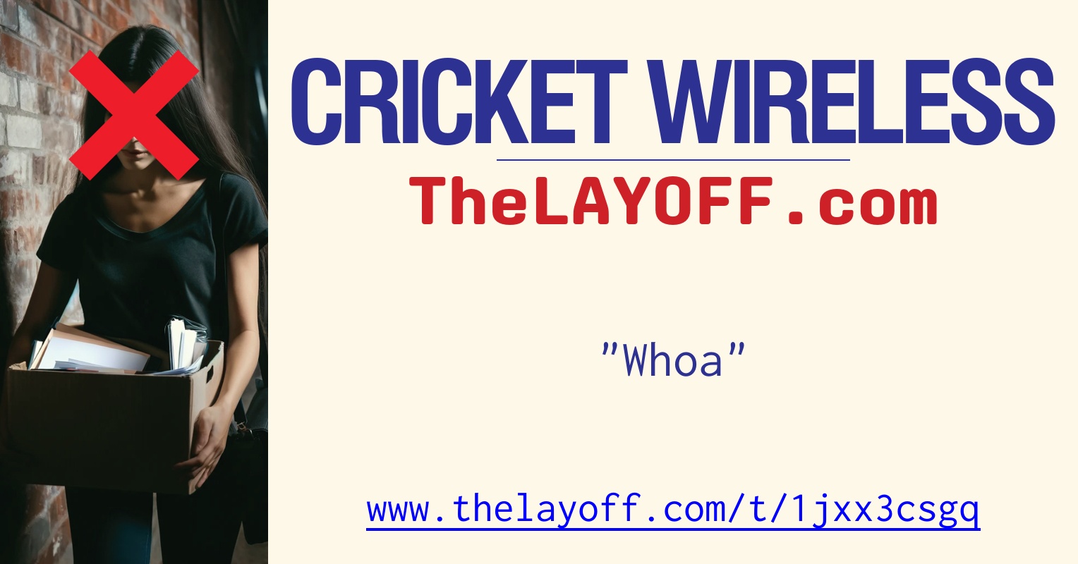 Whoa - post regarding Cricket Wireless layoffs