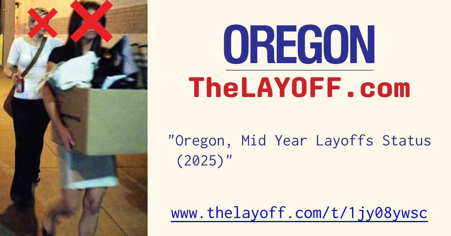 Oregon, Mid Year Layoffs Status (2025) - post regarding Oregon layoffs