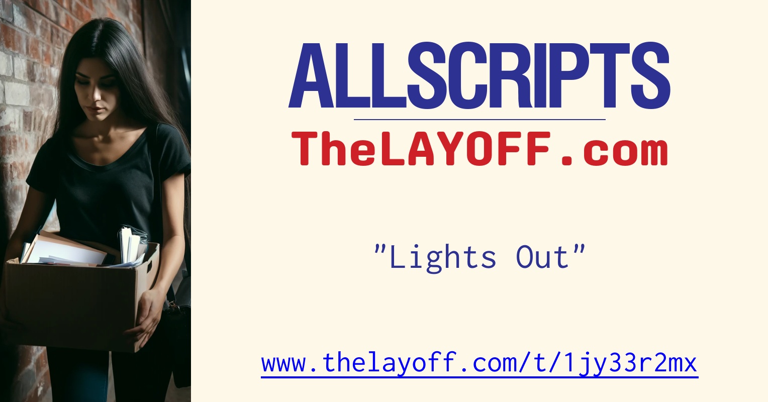 Lights Out - post regarding Allscripts layoffs