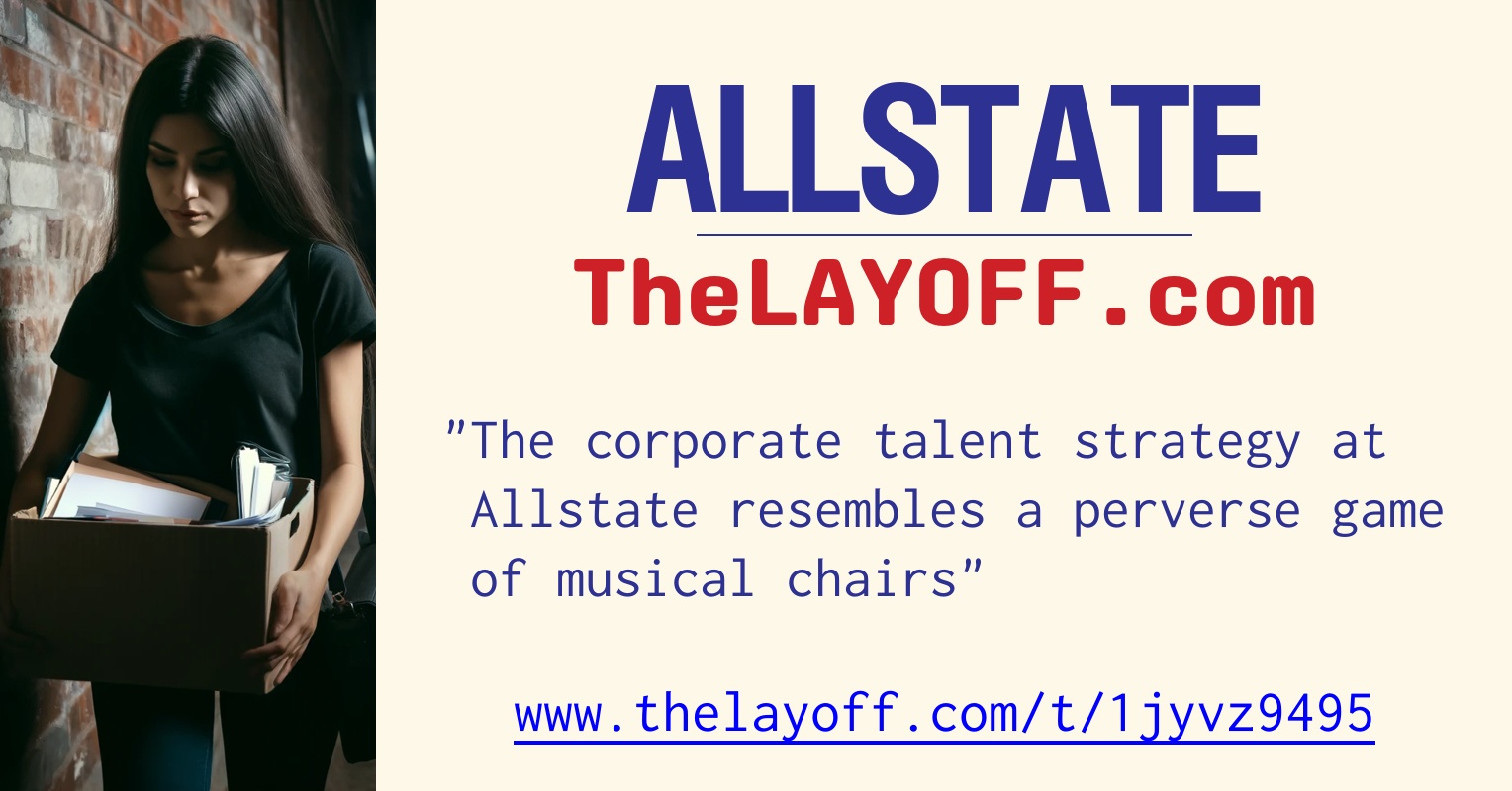 The corporate talent strategy at Allstate resembles a perverse game of ...