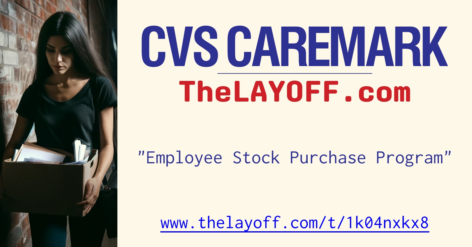 Employee Stock Purchase Program - post regarding CVS layoffs