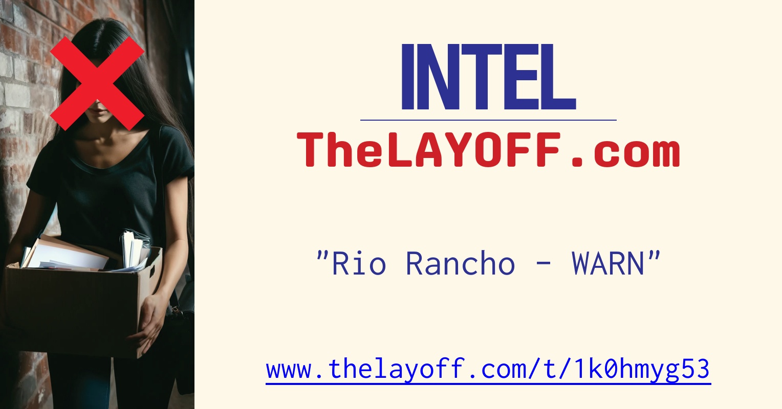 Rio Rancho - WARN - post regarding Intel Corp. layoffs