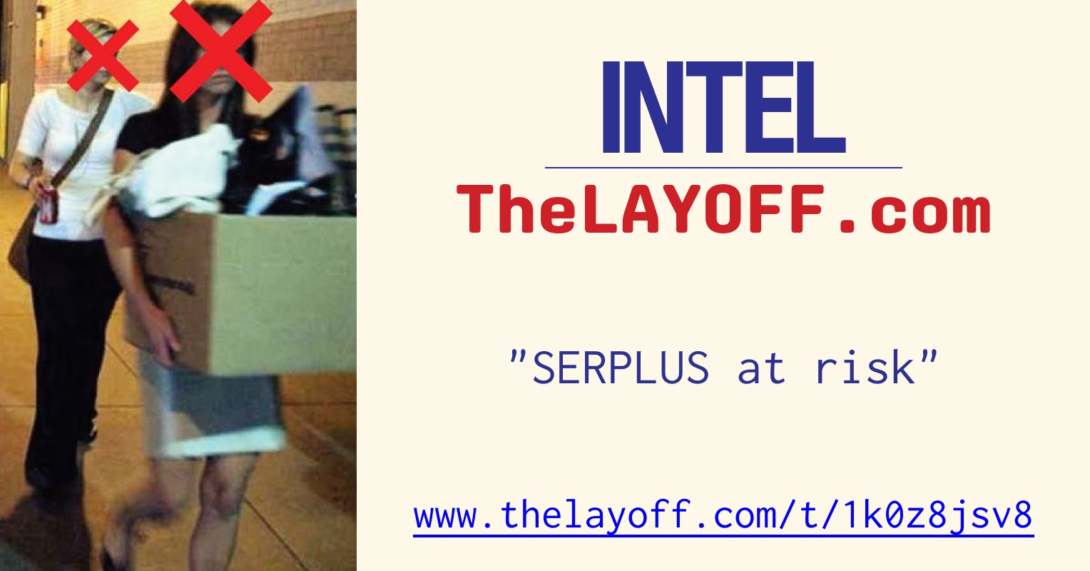 SERPLUS at risk - post regarding Intel Corp. layoffs
