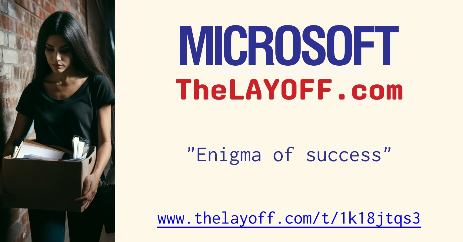 Enigma of success - post regarding Microsoft Corp. layoffs