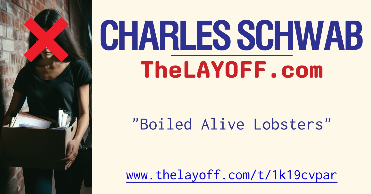 Boiled Alive Lobsters - post regarding Charles Schwab Corp. layoffs