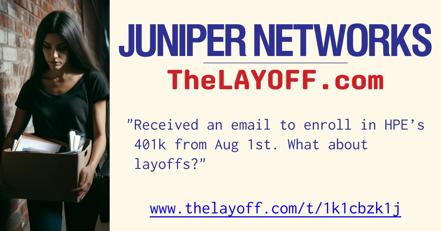 Received an email to enroll in HPE’s 401k from Aug 1st. What about layoffs? - post regarding ...