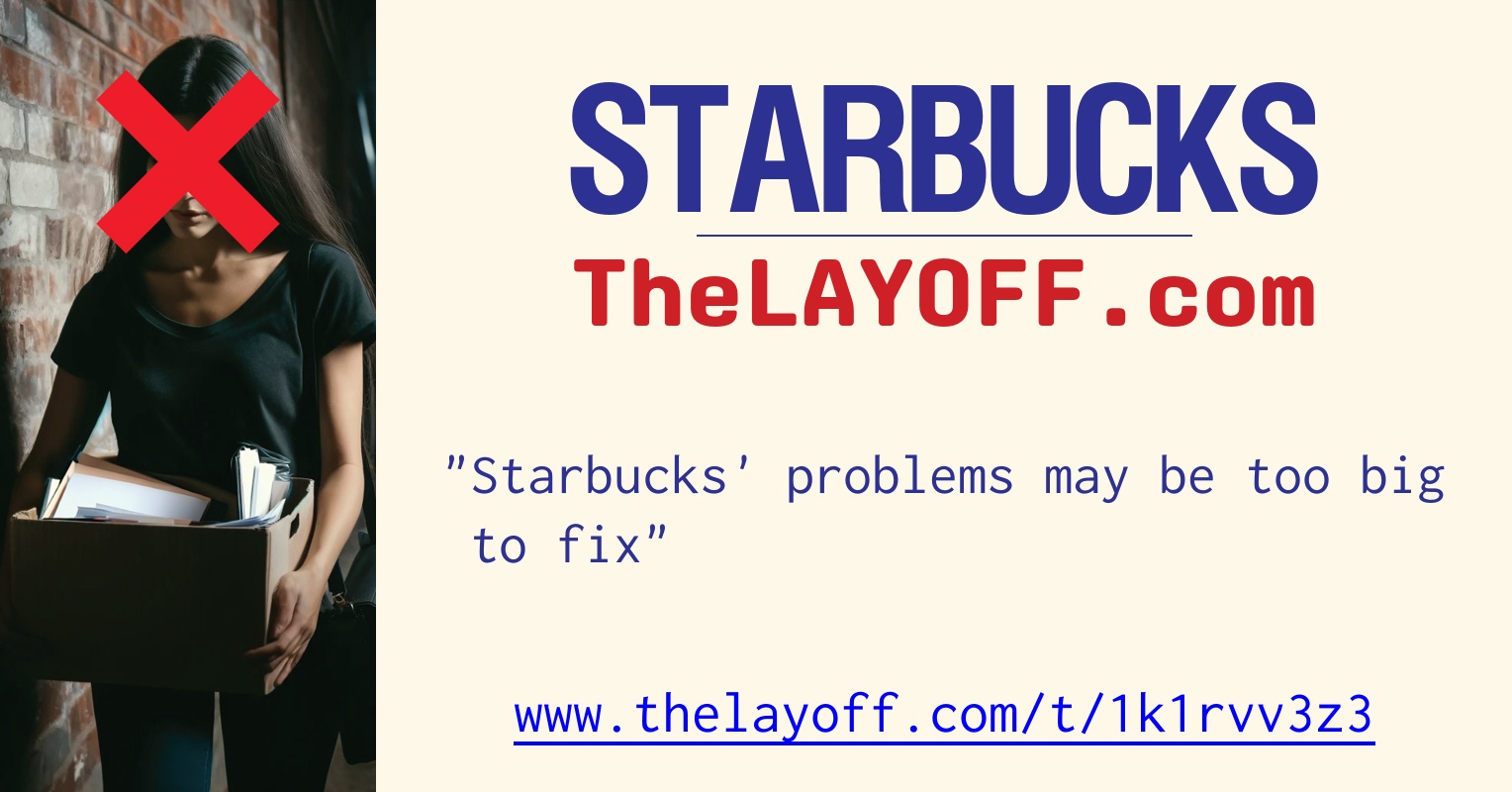 Starbucks' problems may be too big to fix - post regarding Starbucks ...
