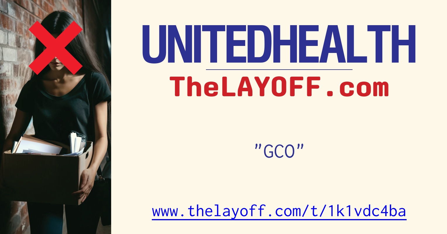 GCO - post regarding UnitedHealth Group Inc. layoffs