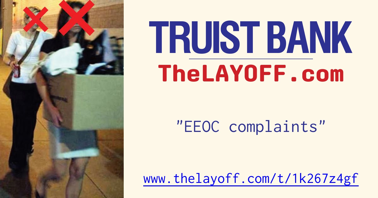 EEOC complaints - post regarding Truist Bank layoffs