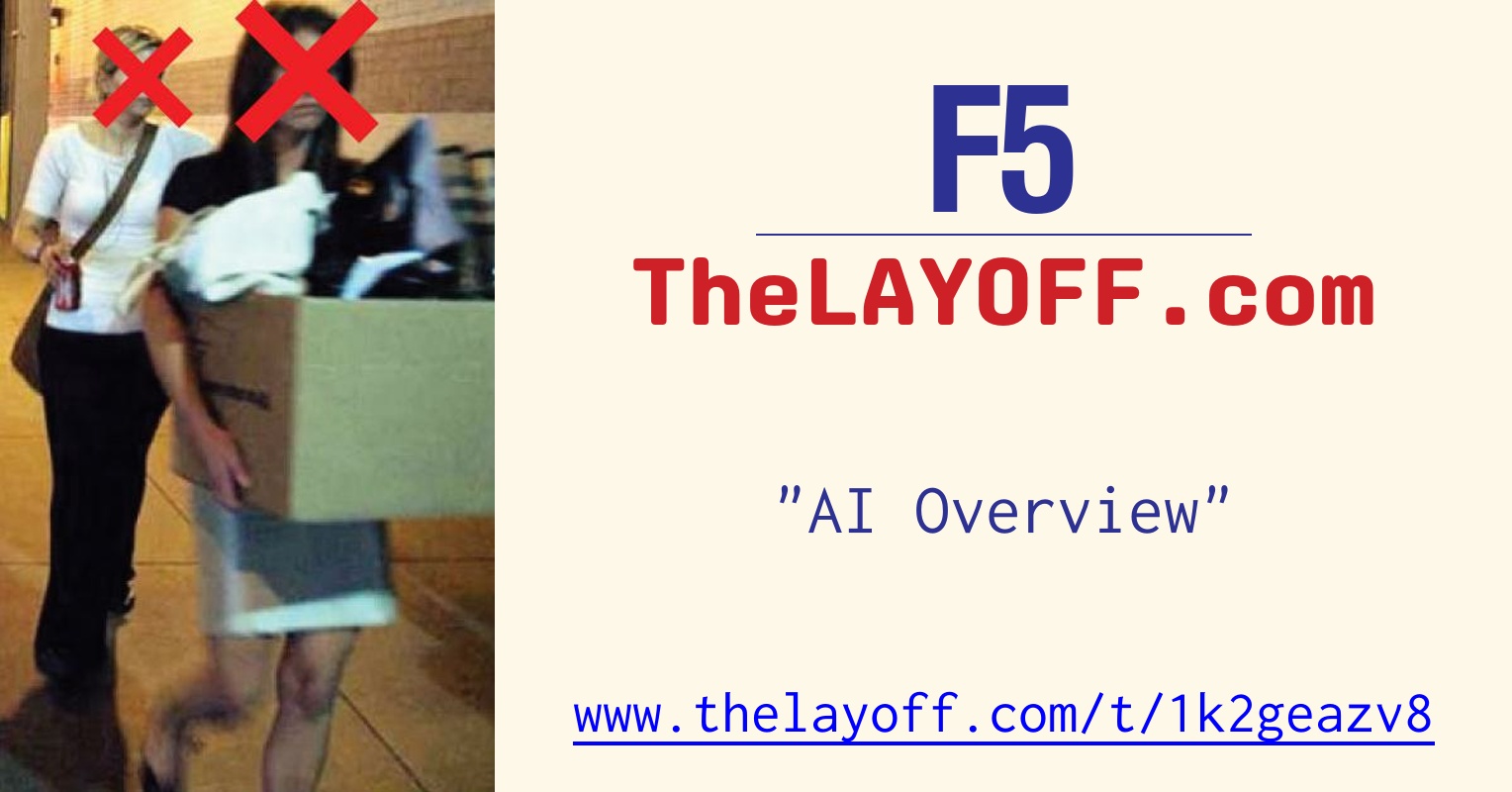 AI Overview - post regarding F5 Networks Inc. layoffs