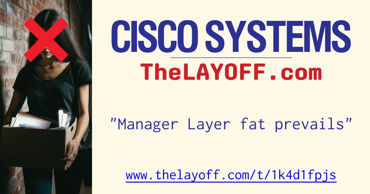 Manager Layer fat prevails - post regarding Cisco Systems Inc. layoffs
