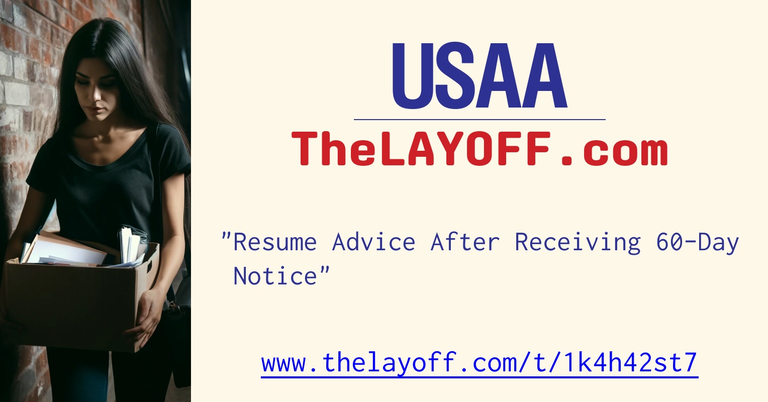 Resume Advice After Receiving 60-Day Notice - post regarding USAA layoffs
