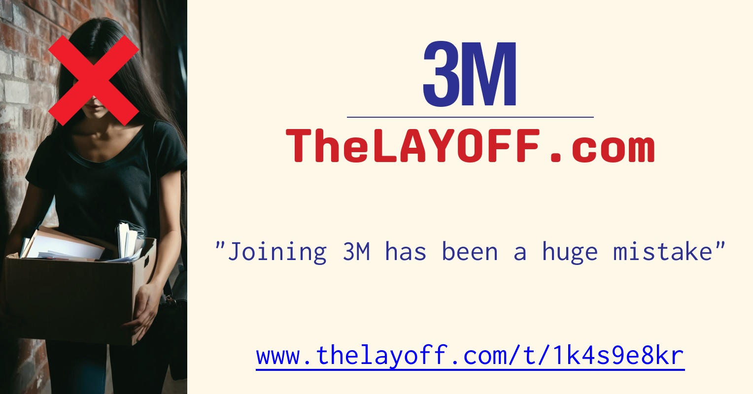 Joining 3M has been a huge mistake - post regarding 3M layoffs