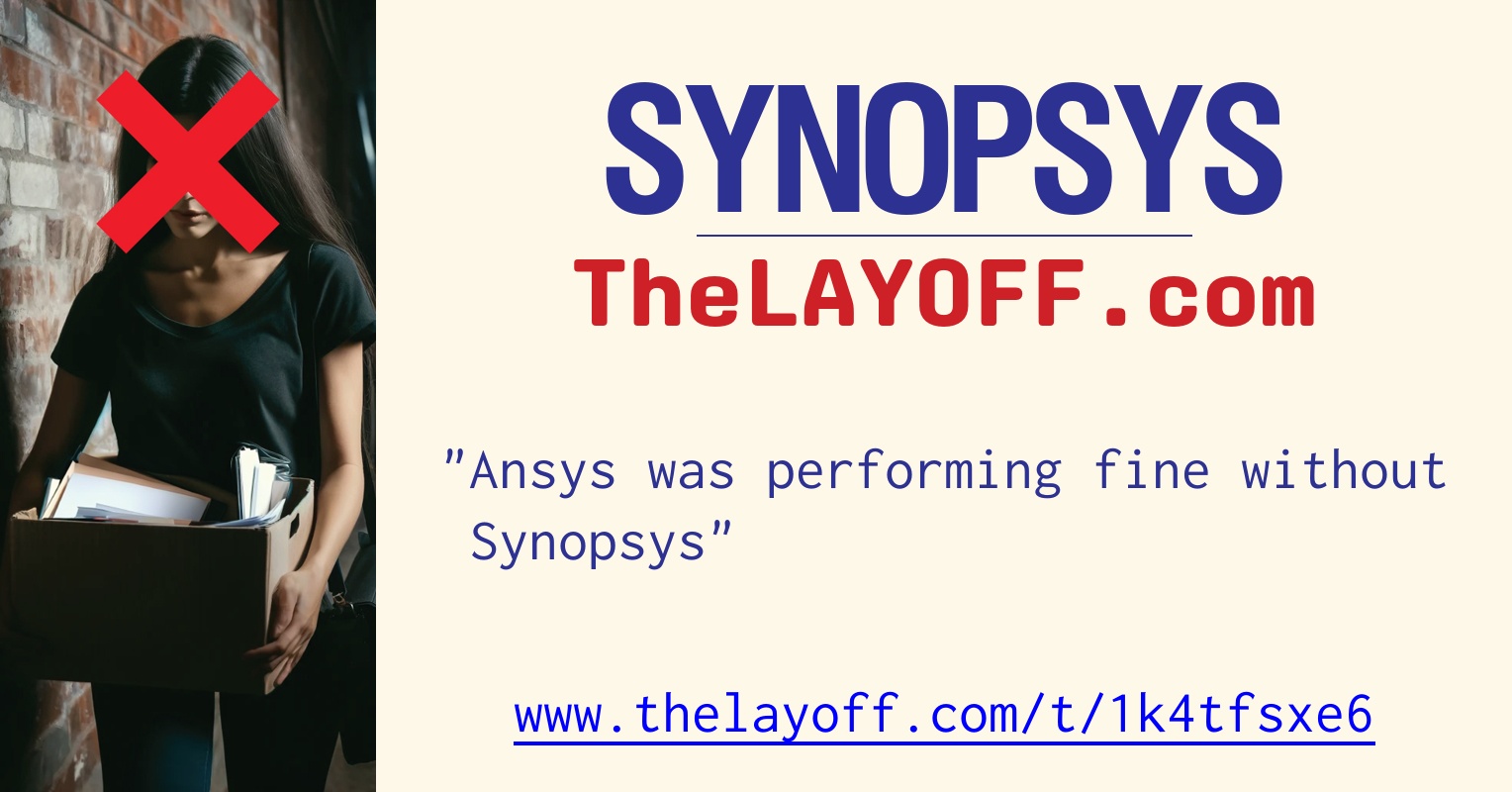Ansys was performing fine without Synopsys - post regarding Synopsys Inc. layoffs