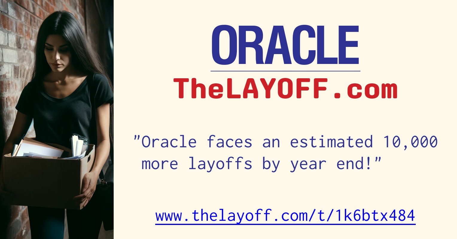 Oracle faces an estimated 10,000 more layoffs by year end! - post ...