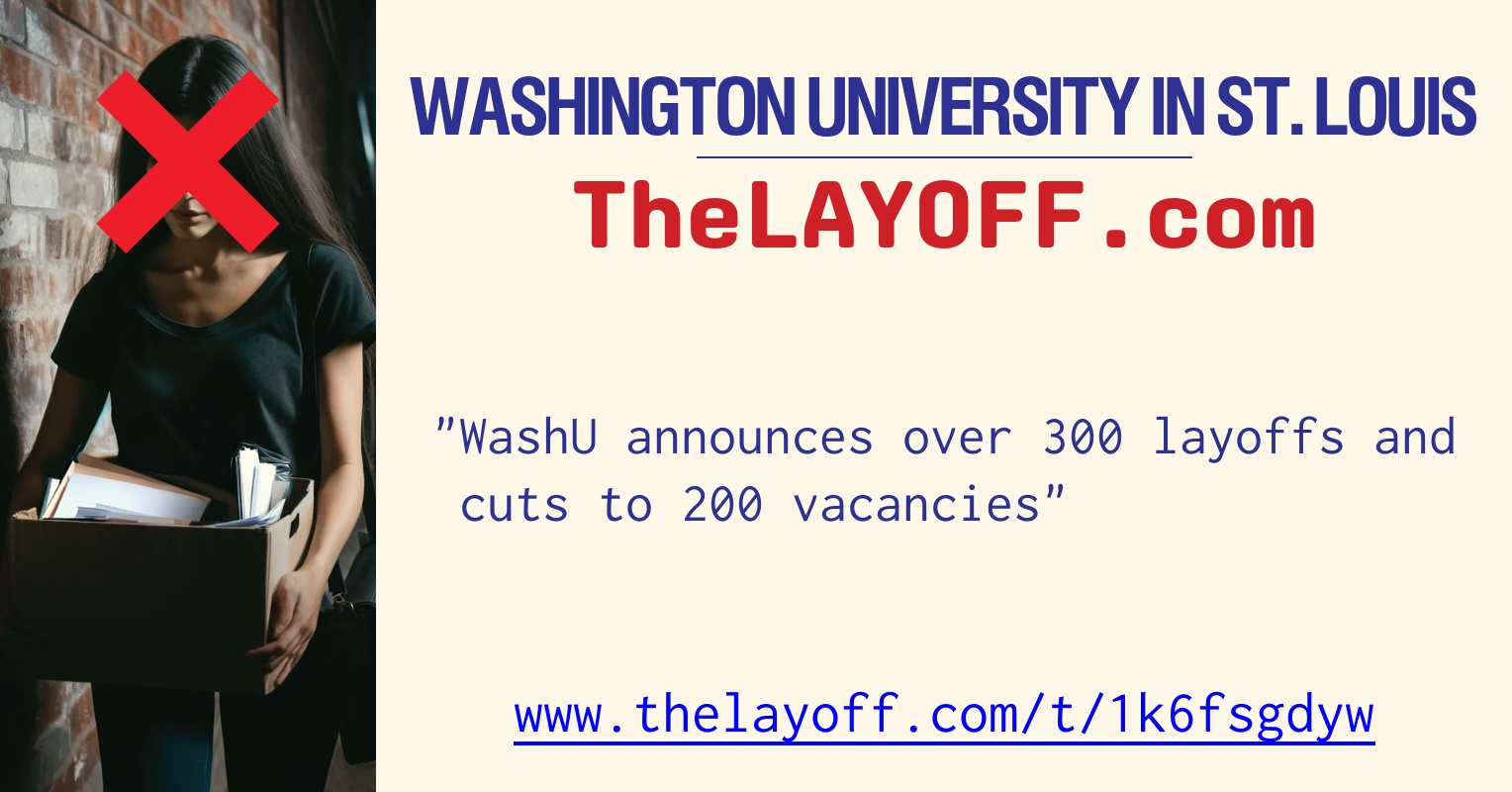 WashU announces over 300 layoffs and cuts to 200 vacancies - post ...