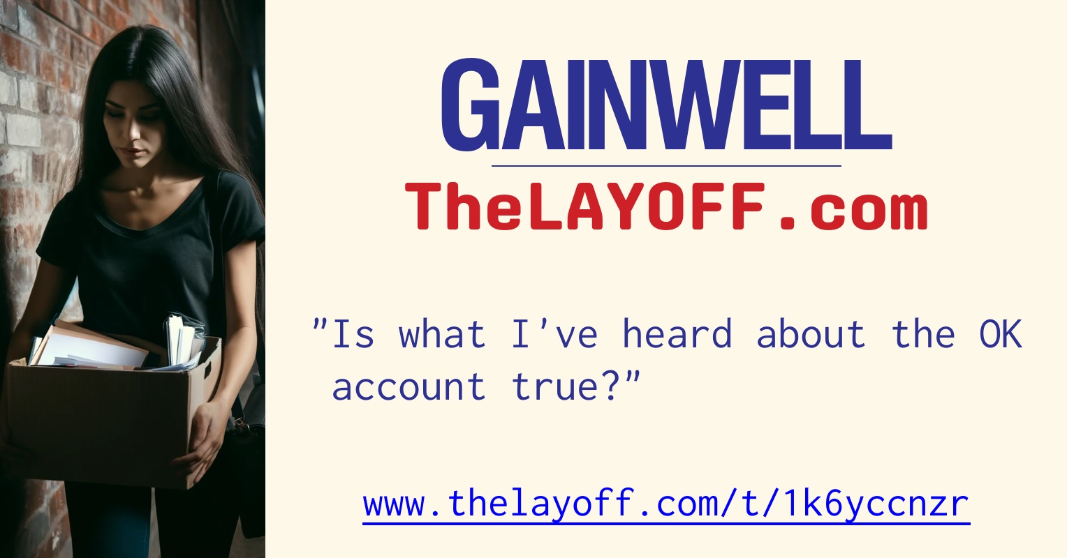 Is what I've heard about the OK account true? - post regarding Gainwell ...