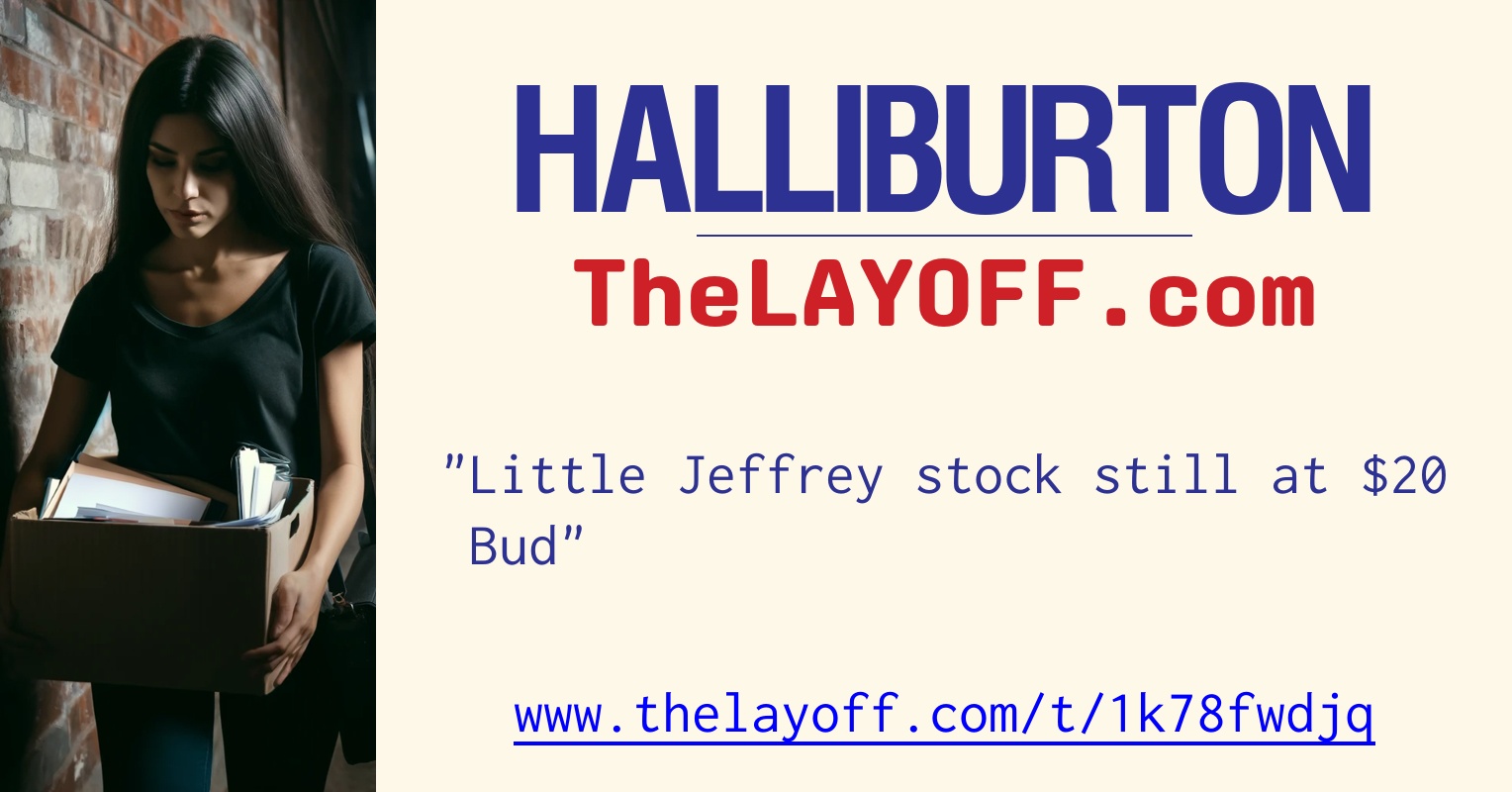 Little Jeffrey stock still at $20 Bud - post regarding Halliburton Co ...