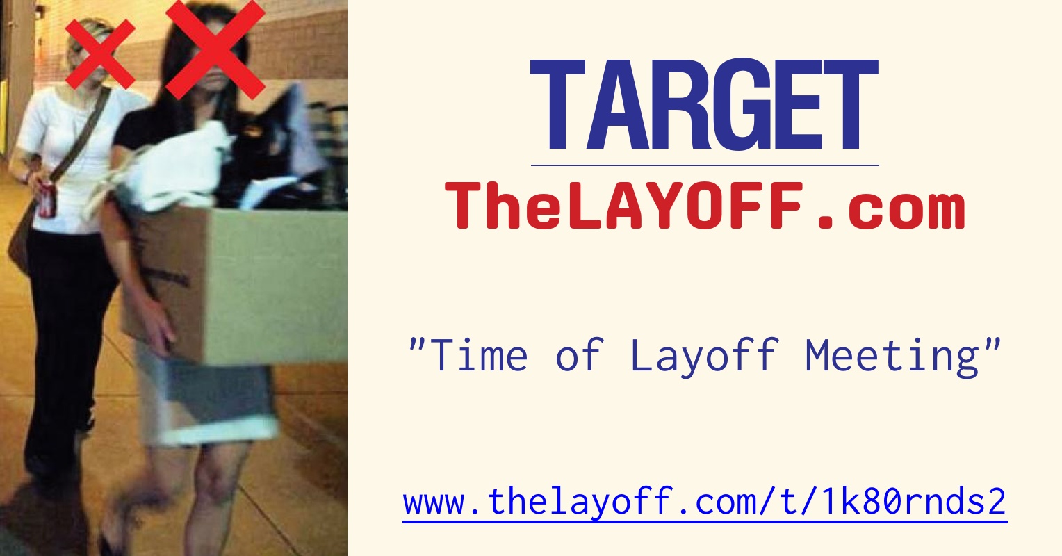 Time of Layoff Meeting - post regarding Target Corp. layoffs