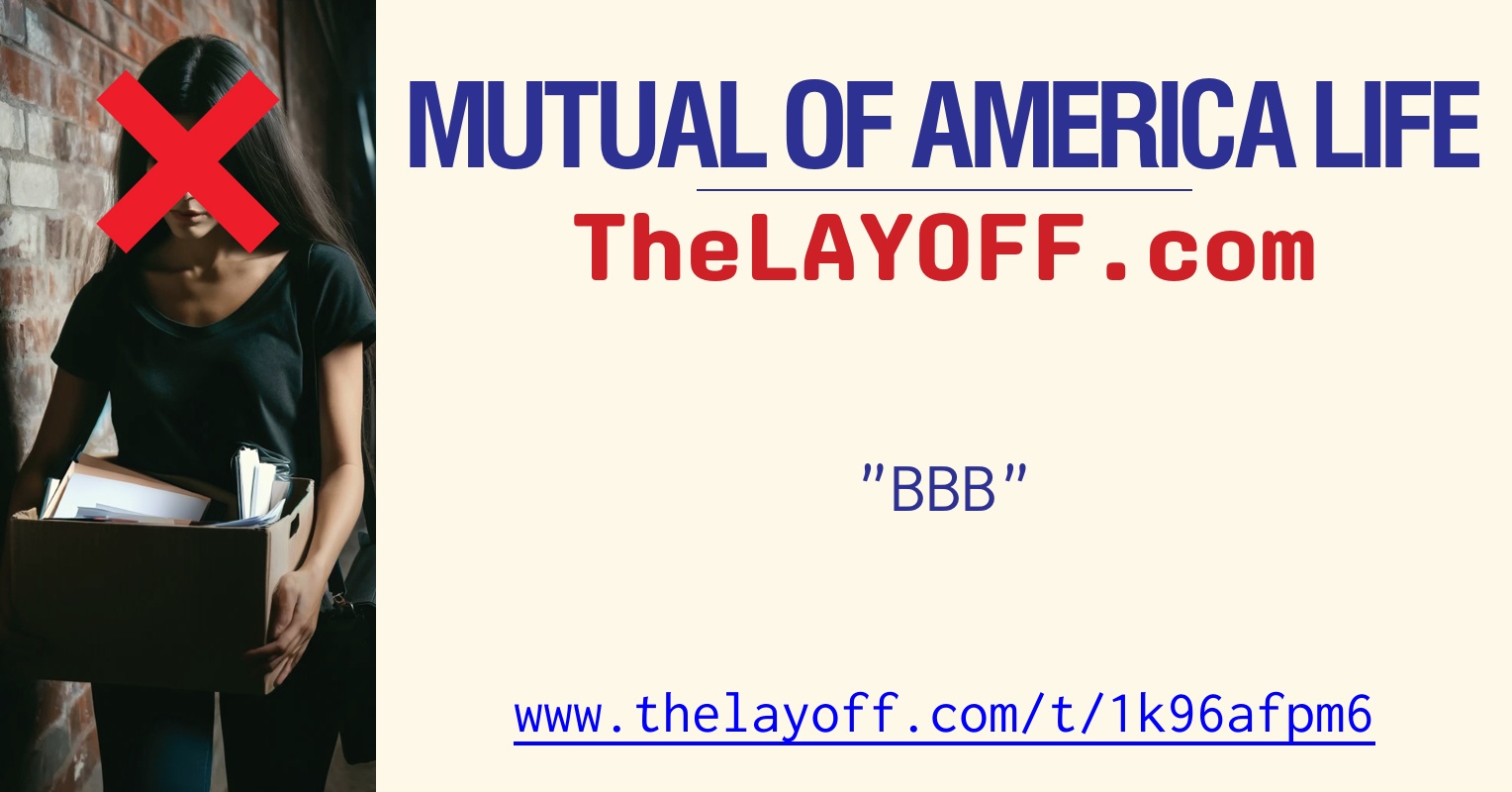 BBB - post regarding Mutual of America Life layoffs
