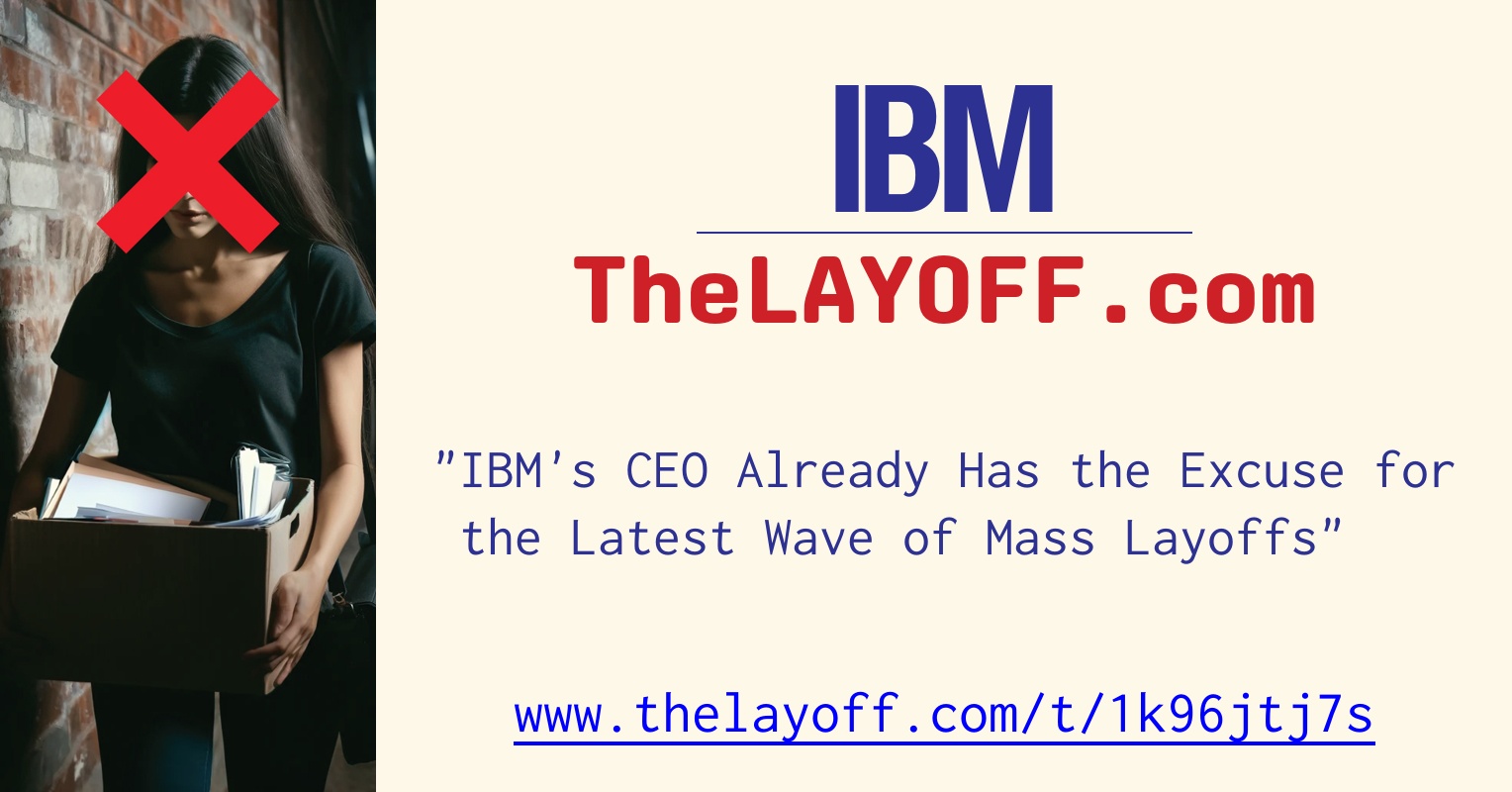 IBM's CEO Already Has the Excuse for the Latest Wave of Mass Layoffs ...