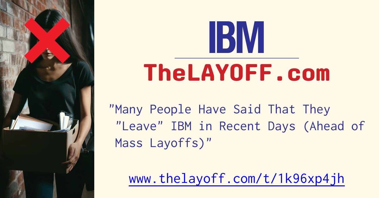 Many People Have Said That They "Leave" IBM in Recent Days (Ahead of ...