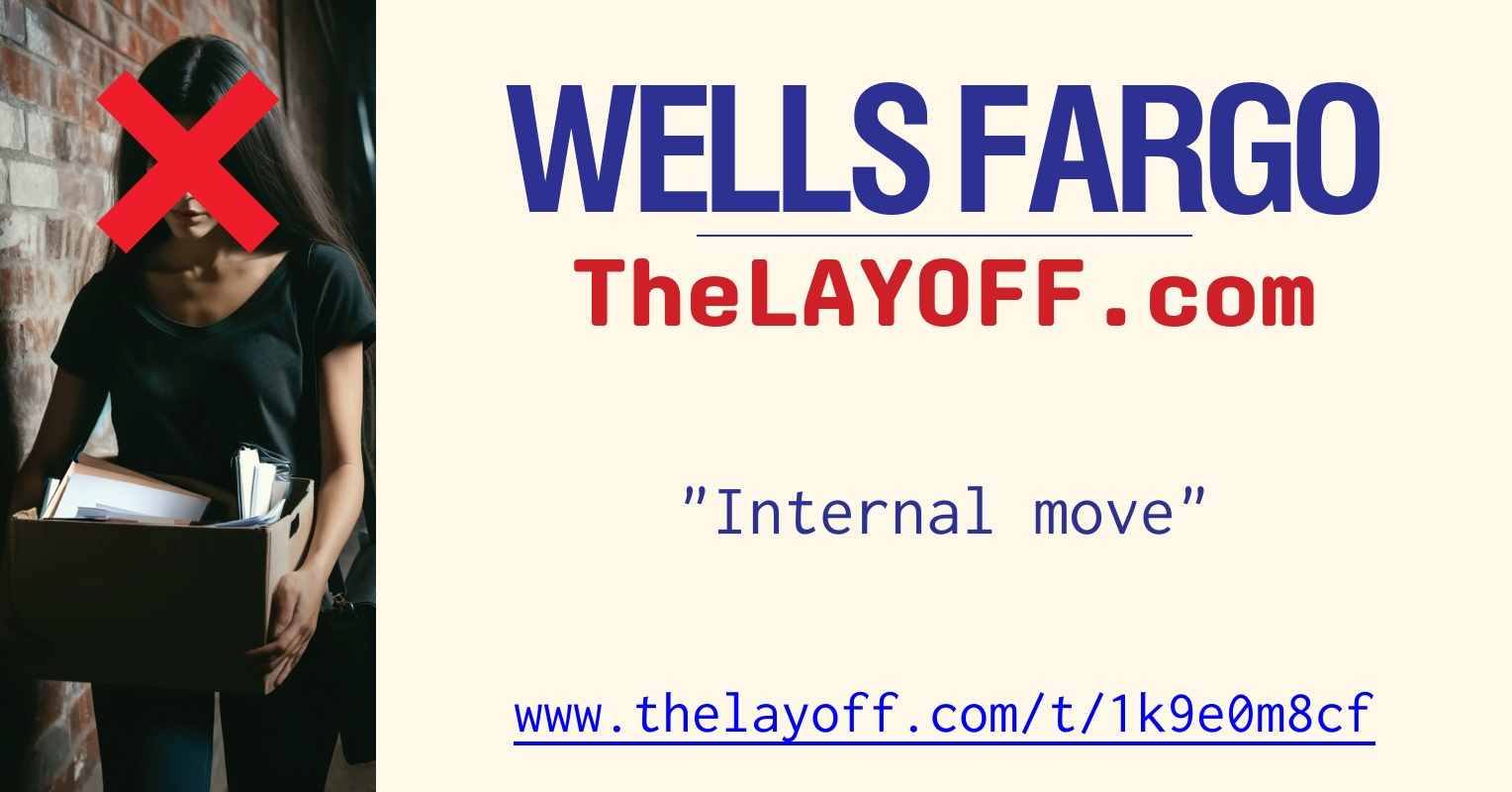 Internal move - post regarding Wells Fargo & Co. layoffs