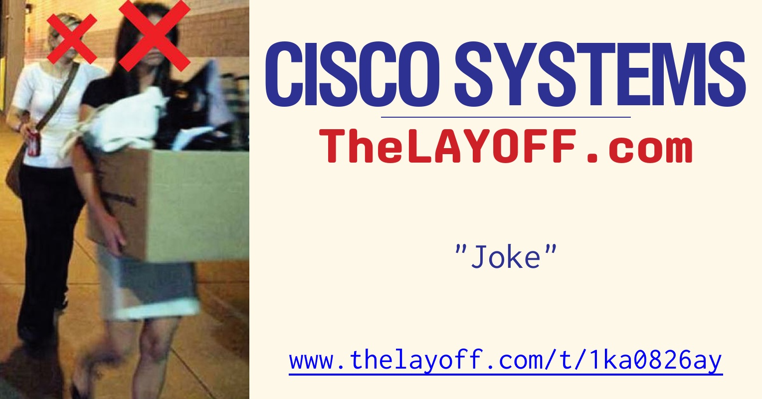 Joke - post regarding Cisco Systems Inc. layoffs