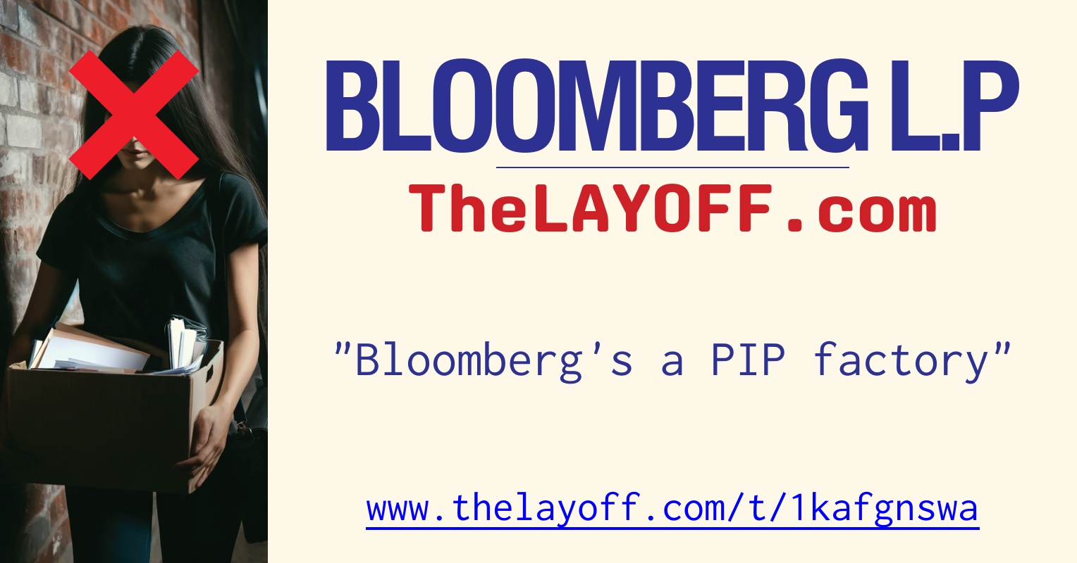 Bloomberg's a PIP factory - post regarding Bloomberg L.P. layoffs