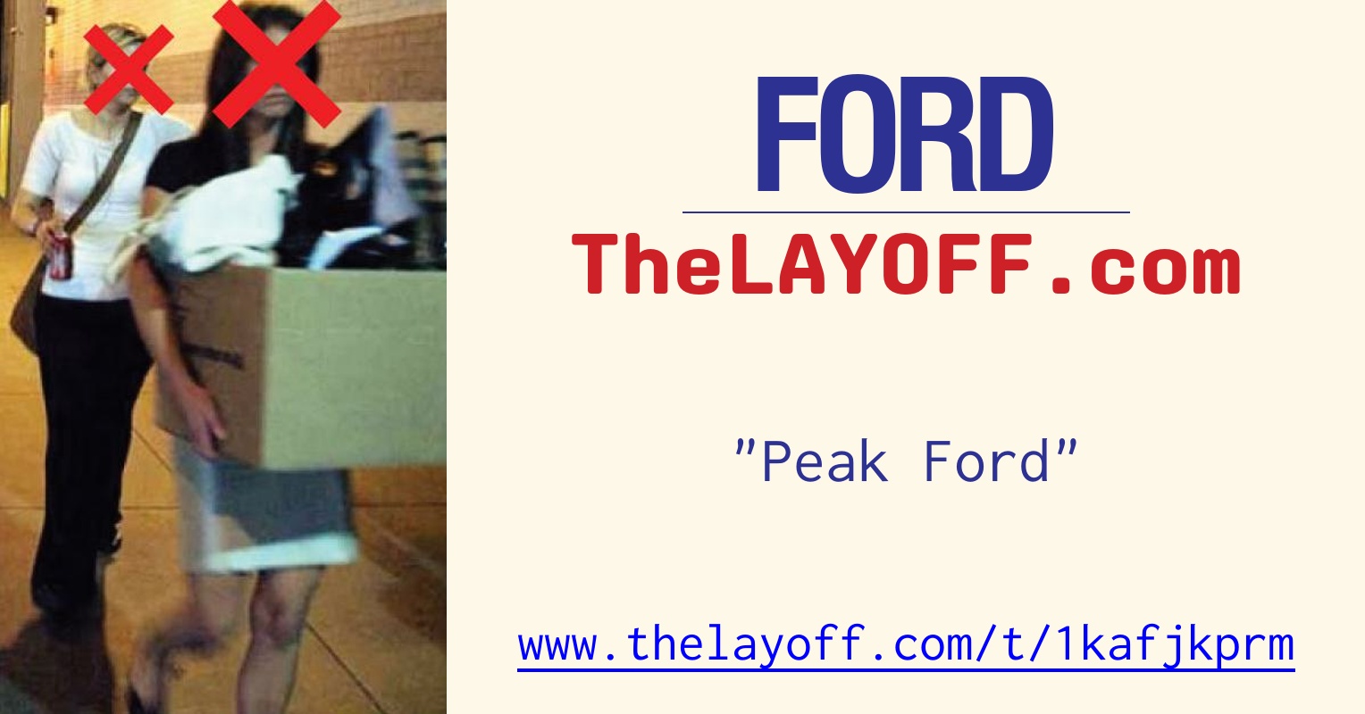 Peak Ford - post regarding Ford layoffs