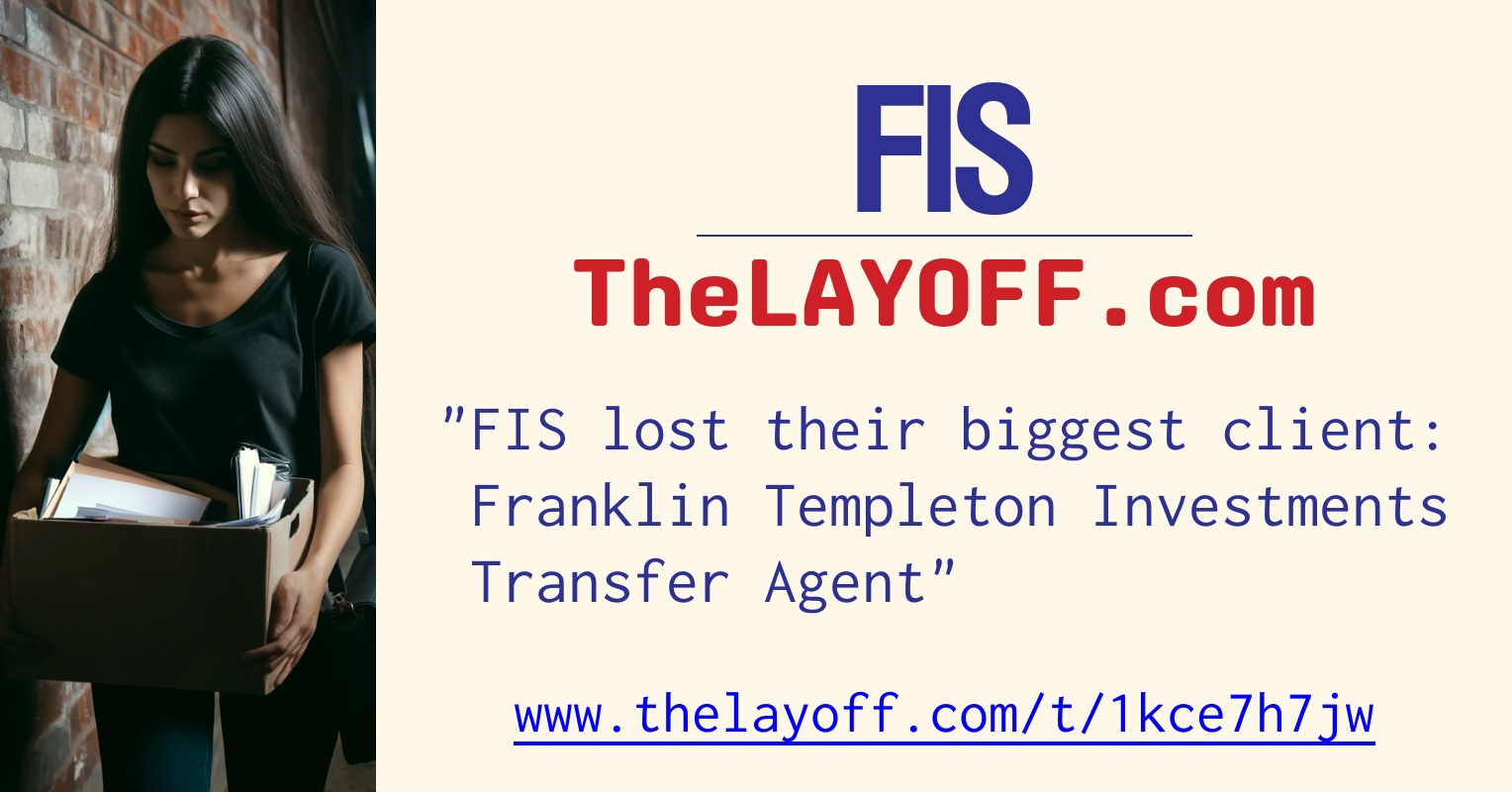 FIS lost their biggest client: Franklin Templeton Investments Transfer ...