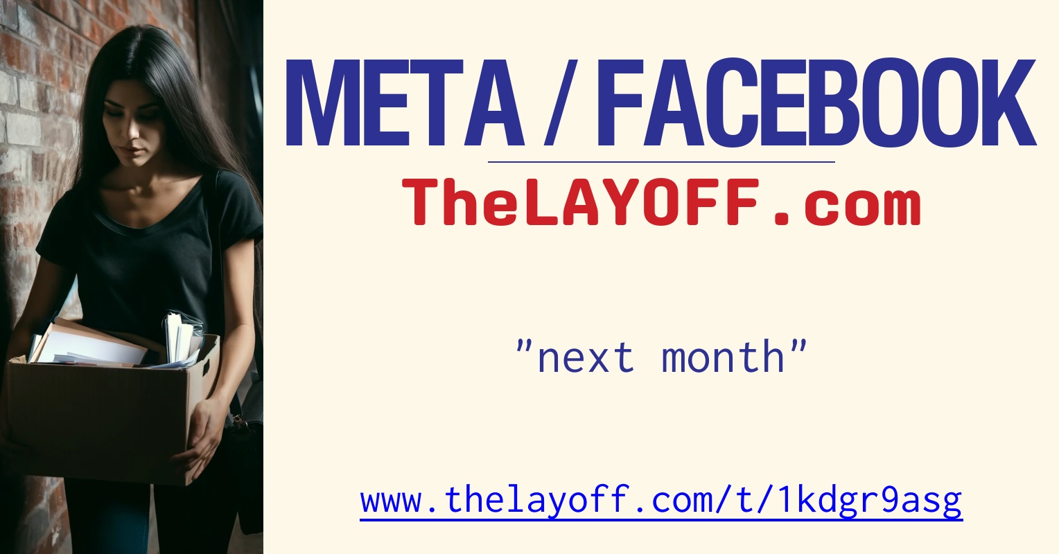 next month - post regarding Meta / Facebook layoffs