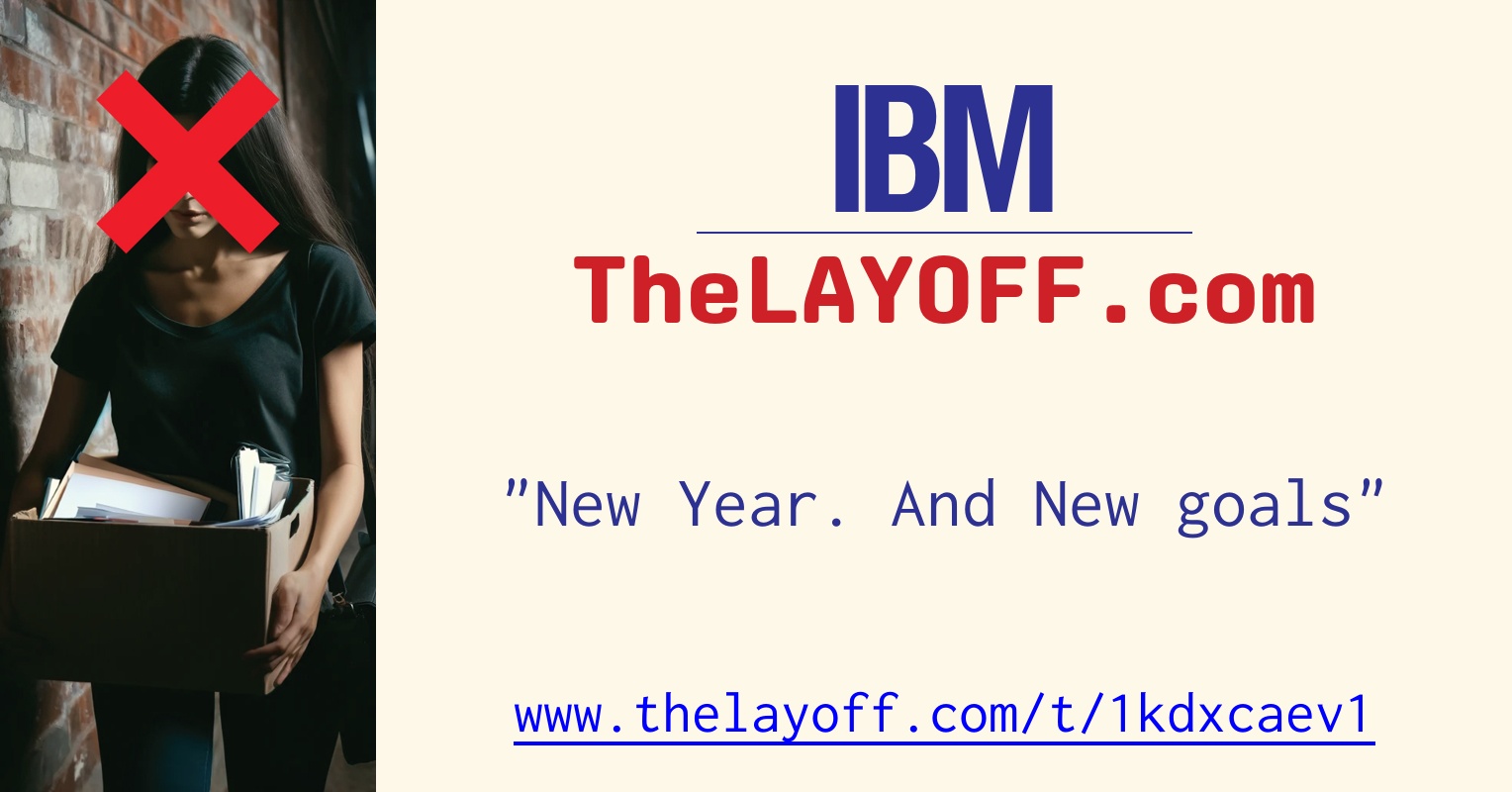 New Year. And New goals - post regarding IBM layoffs