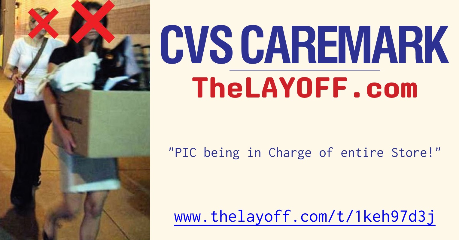 PIC being in Charge of entire Store! - post regarding CVS layoffs