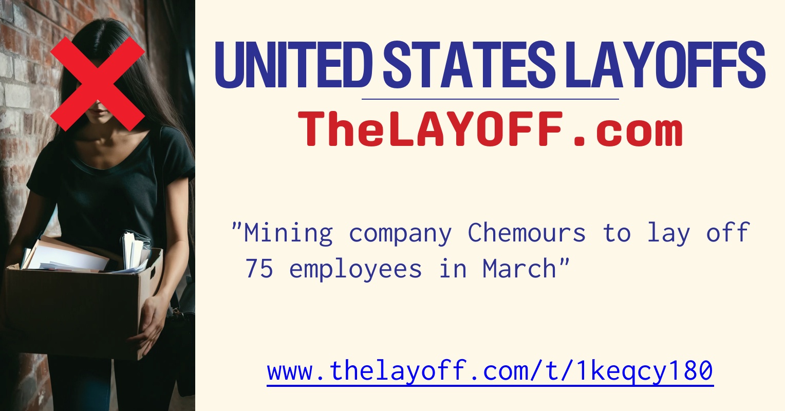 Mining company Chemours to lay off 75 employees in March - post ...